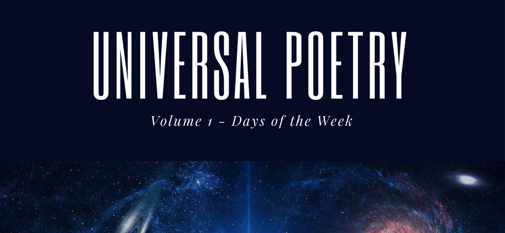 Universal Poetry: Volume 1 - Days of the Week – Alkaline Designs